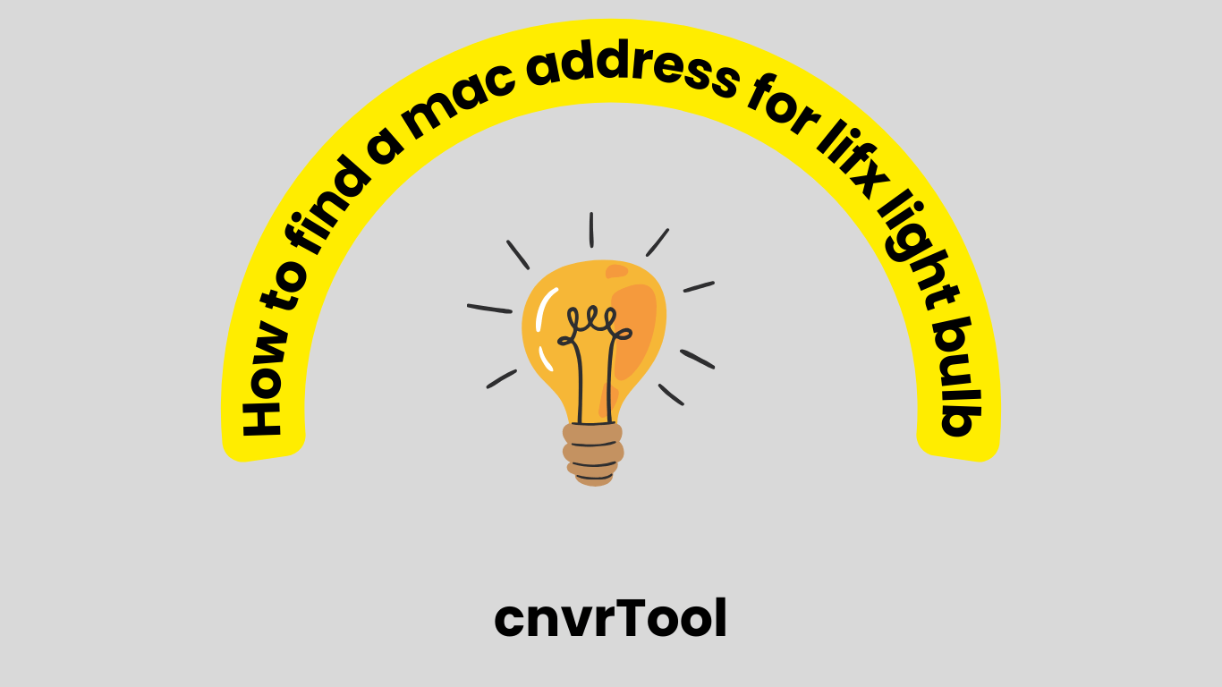 How to find a mac address for lifx light bulb