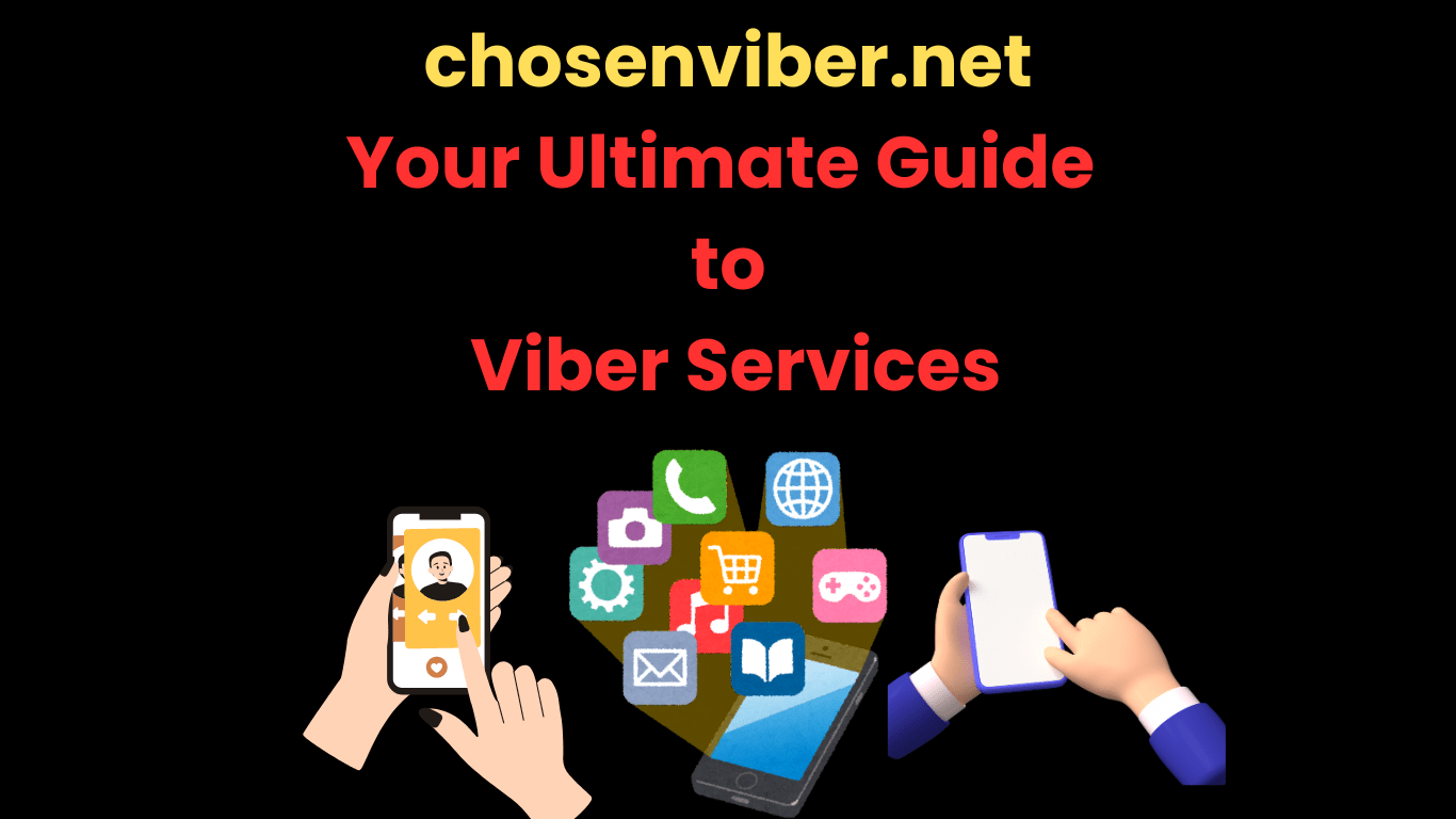 chosenviber.net: Your Ultimate Guide to Viber Services