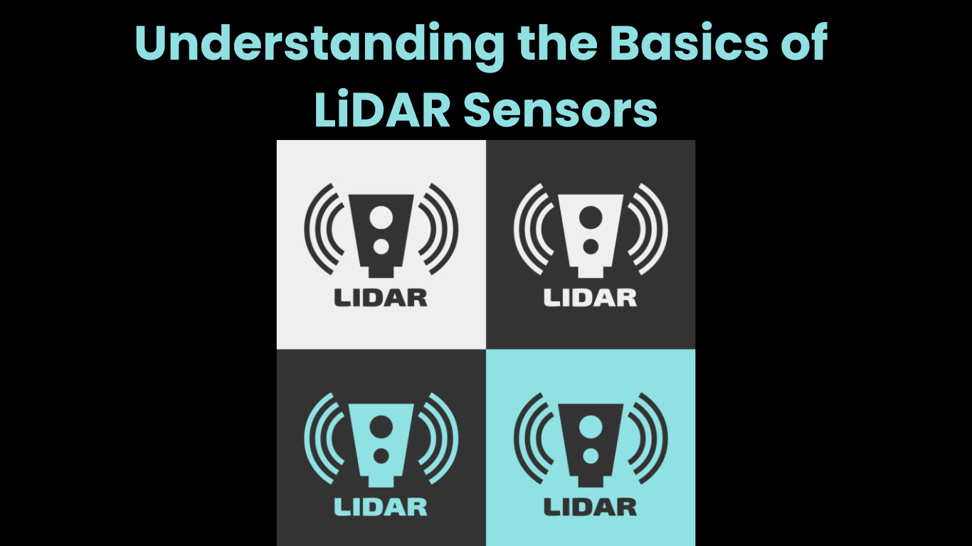 Understanding The Basics Of Lidar Sensors